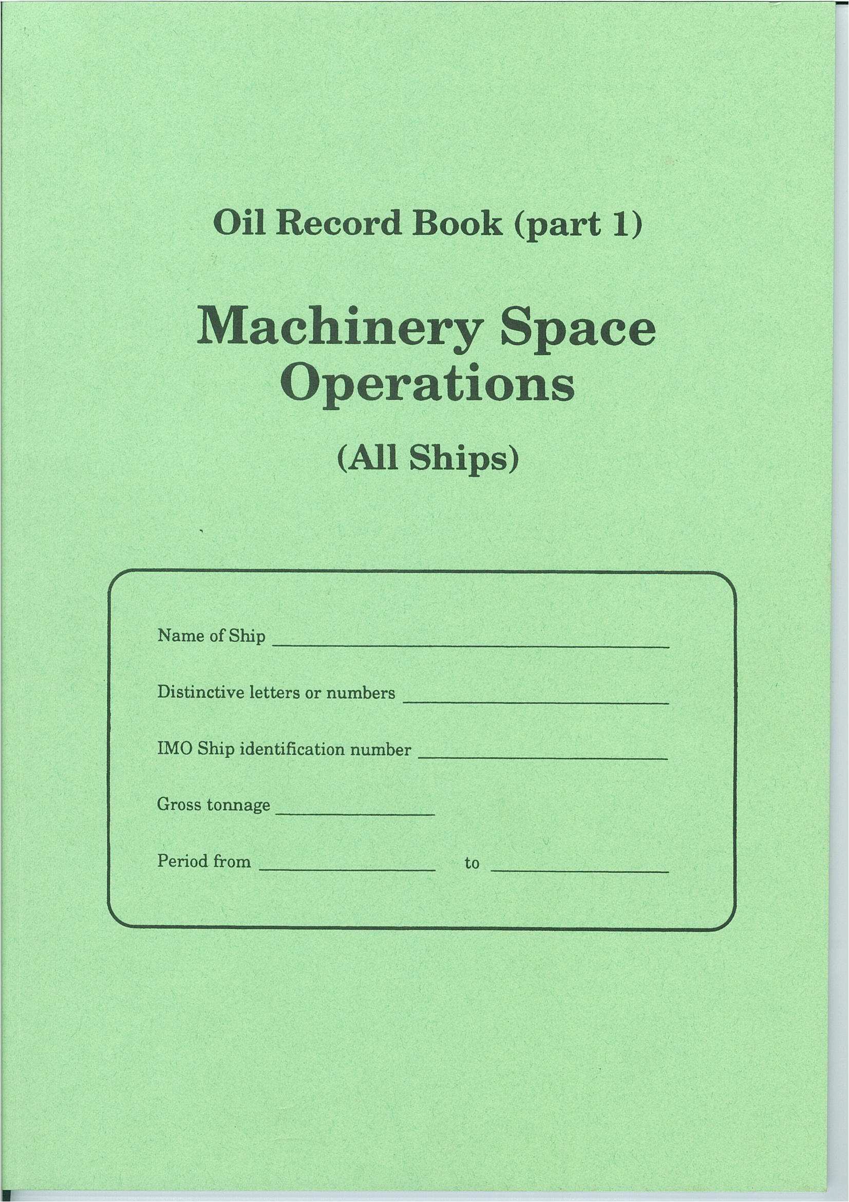 油料紀錄簿 Oil Record Book(All Ships)英文 Part. 1 | 弘運海技有限公司
